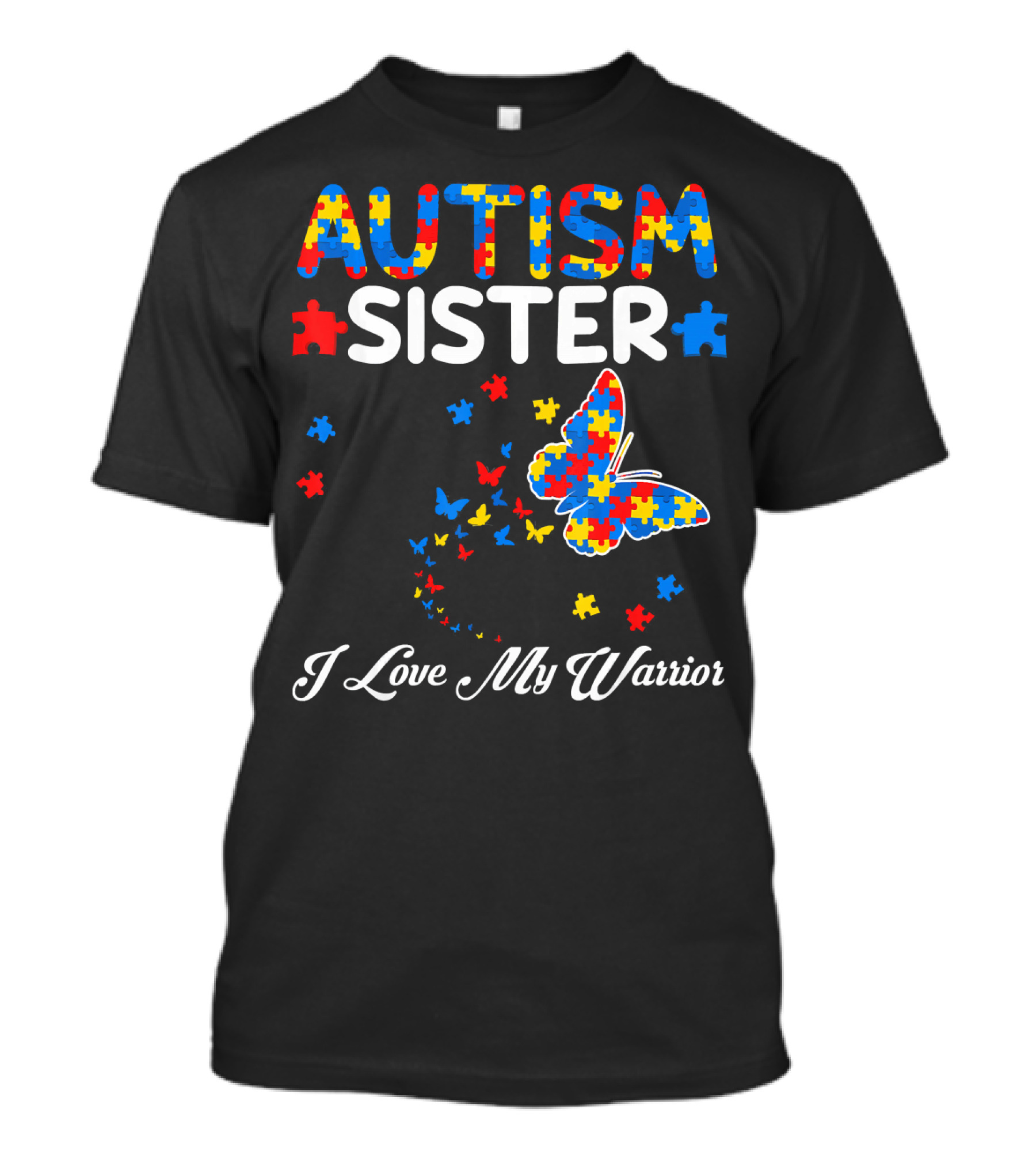 Autism Sister I Love My Warrior Butterfly Puzzle Piece Awareness T-Shirt