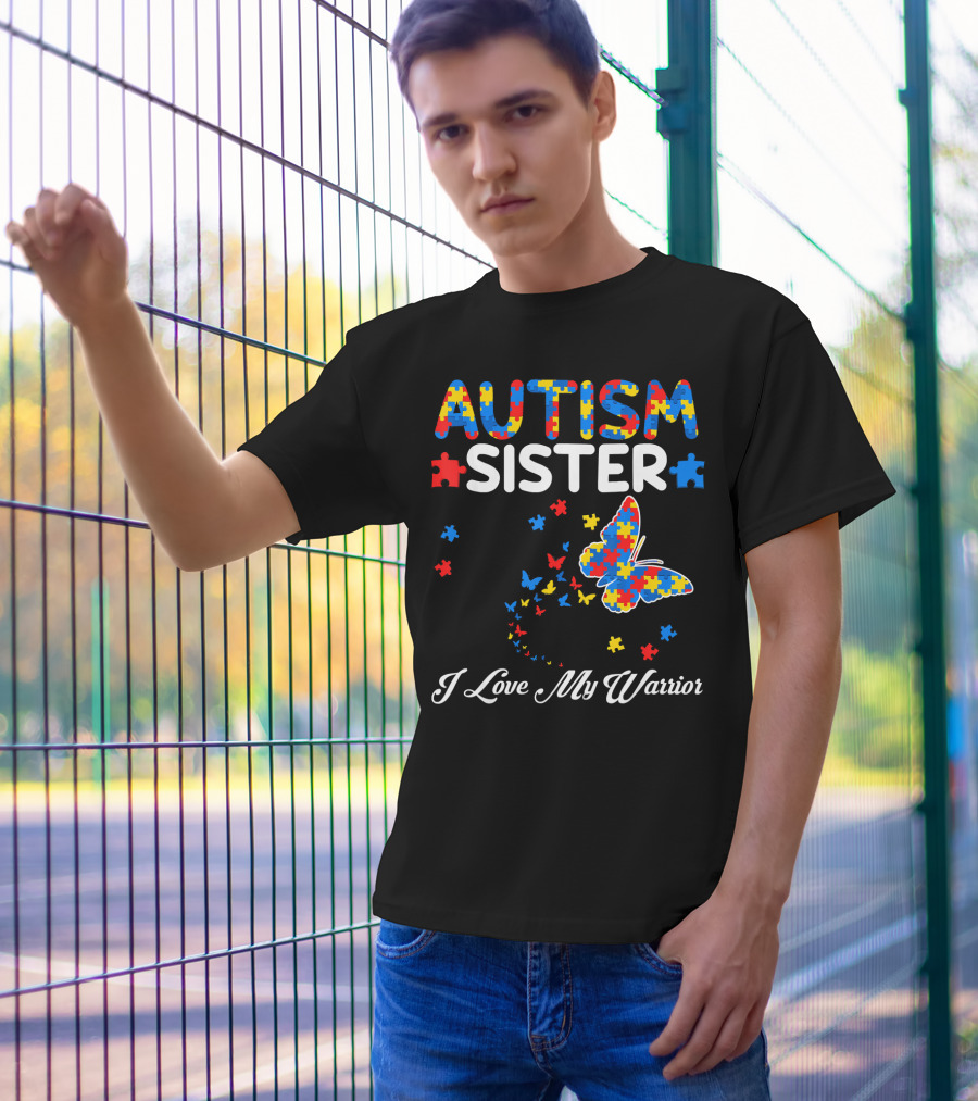 Autism Sister I Love My Warrior Butterfly Puzzle Piece Awareness T-Shirt
