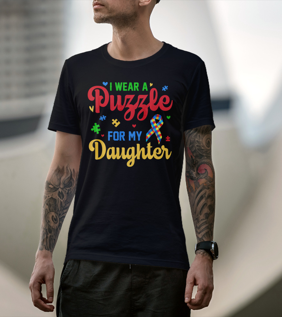 I Wear A Puzzle For My Daughter Autism T-Shirt