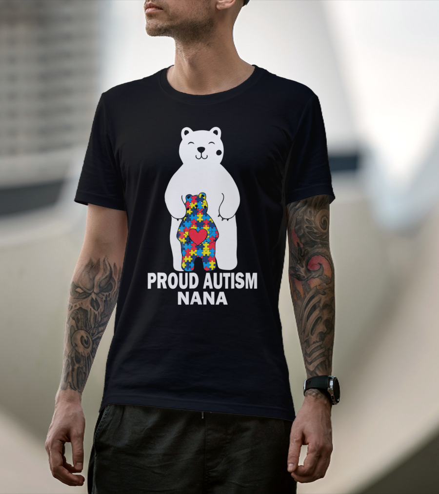 Proud Autism Nana Bear With Colorful Puzzle Pieces And Heart T-Shirt