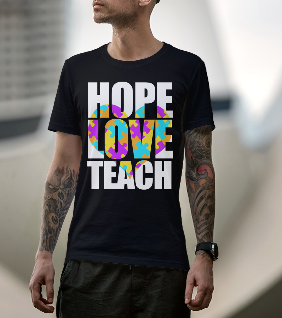 Hope Love Teach Cute Autism Awareness Puzzle Heart T-Shirt