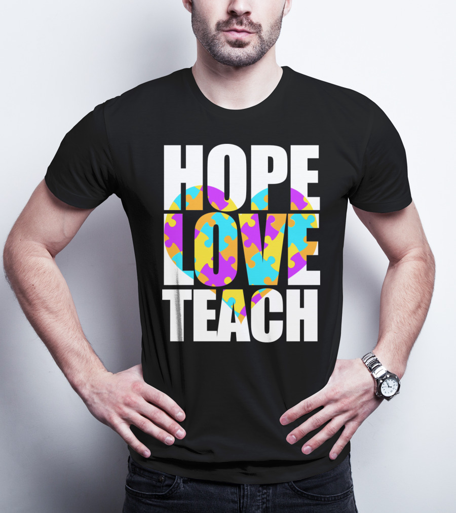 Hope Love Teach Cute Autism Awareness Puzzle Heart T-Shirt
