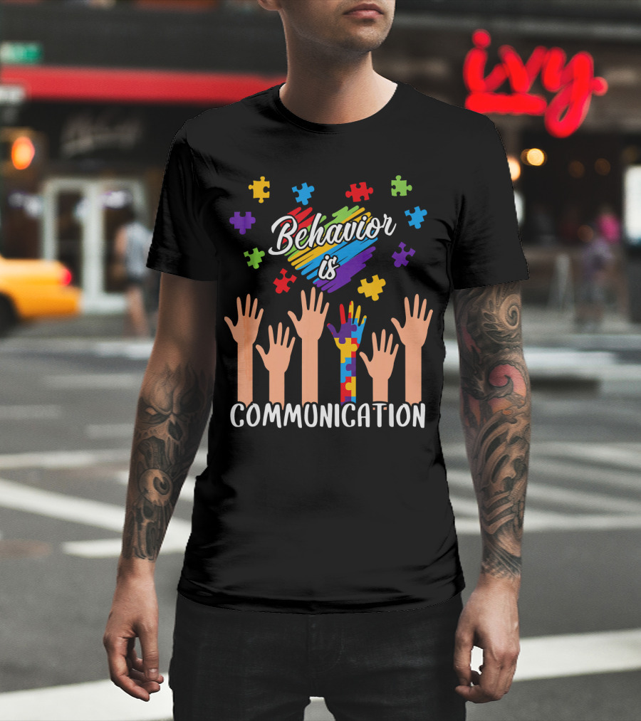 Behavior Is Communication Autism Awareness Hands And Puzzle Pieces T-Shirt