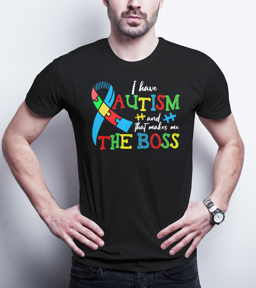 I Have Autism And That Makes Me The Boss With Colorful Puzzle T-Shirt