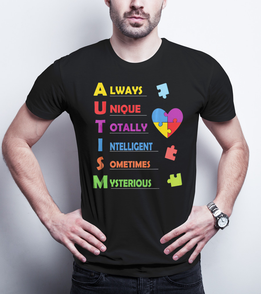 Autism Awareness Always Unique Totally Intelligent Sometimes Mysterious Puzzle Heart T-Shirt