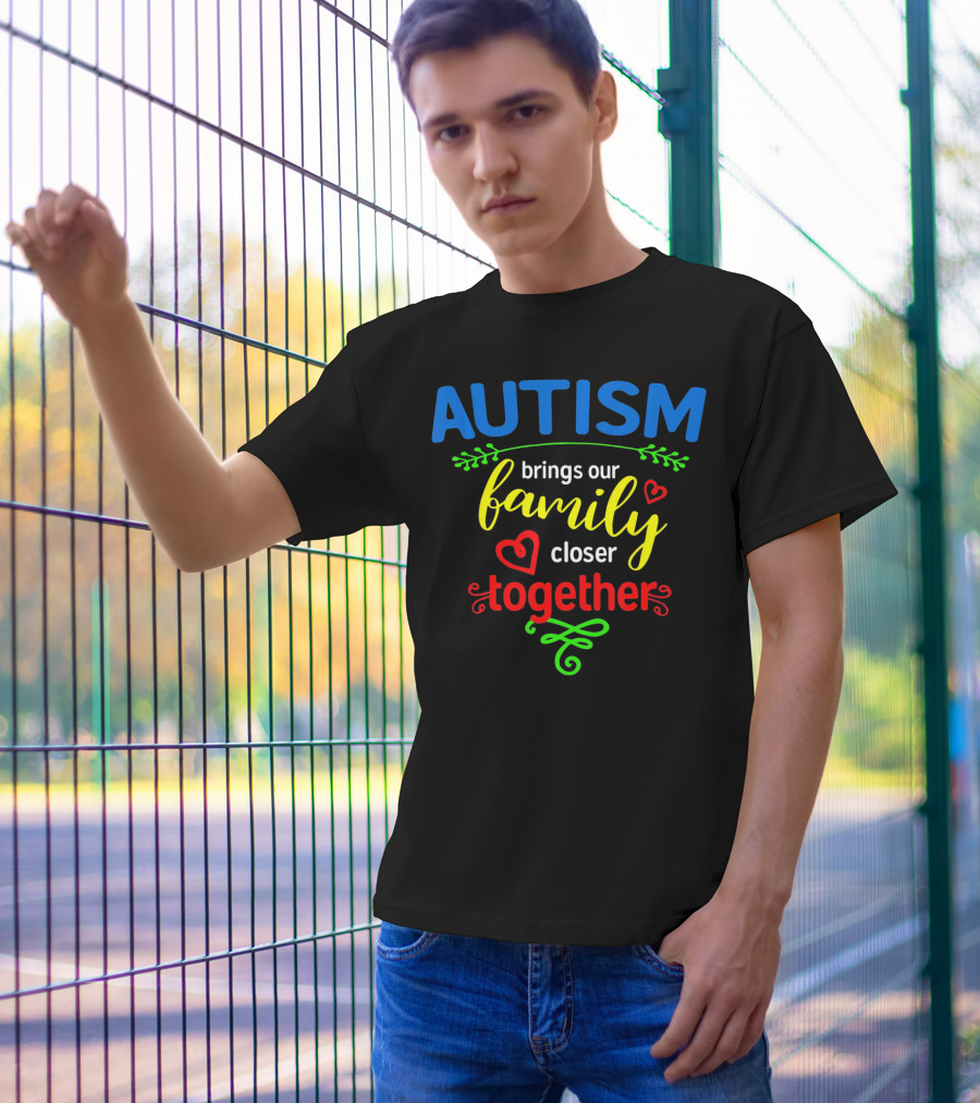 Autism Brings Our Family Closer Together T-Shirt