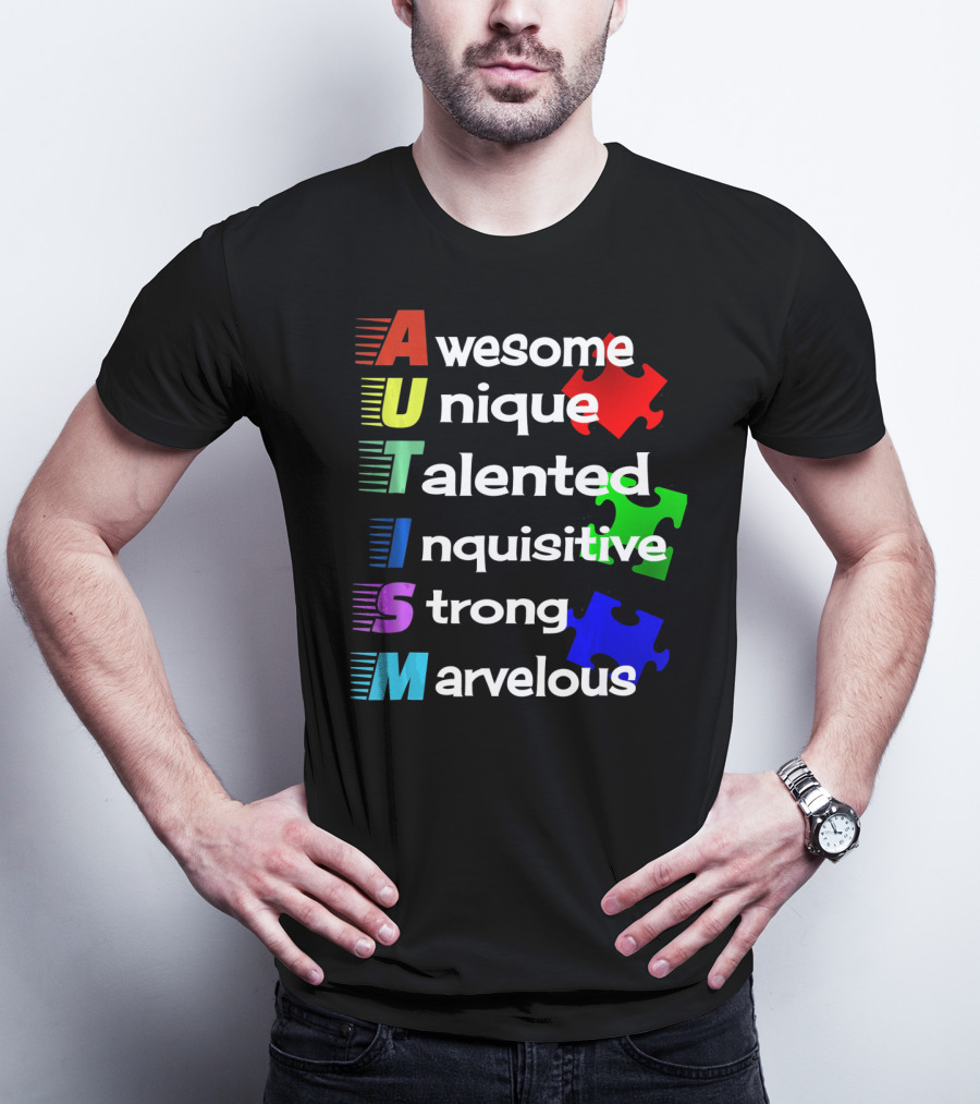 Autism Awesome Unique Talented Inquisitive Strong Marvelous Awareness Month T-Shirt