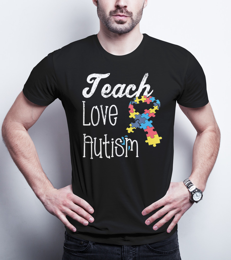 Teach Love Autism Puzzle Ribbon Awareness T-Shirt