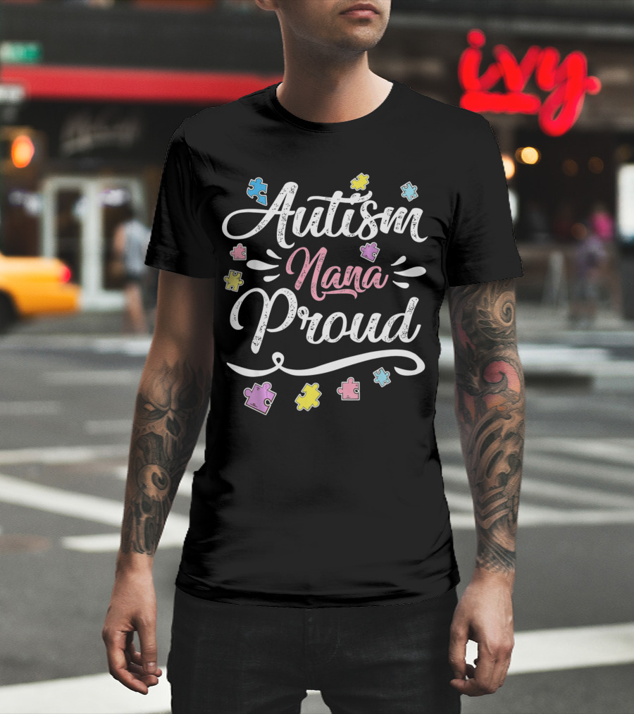 Autism Nana Proud Puzzle Hope Love T-Shirt