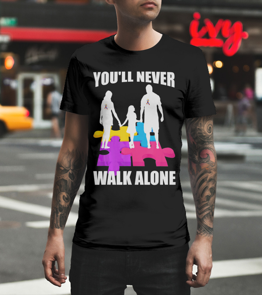You'll Never Walk Alone Autism Awareness Puzzle Pieces T-Shirt