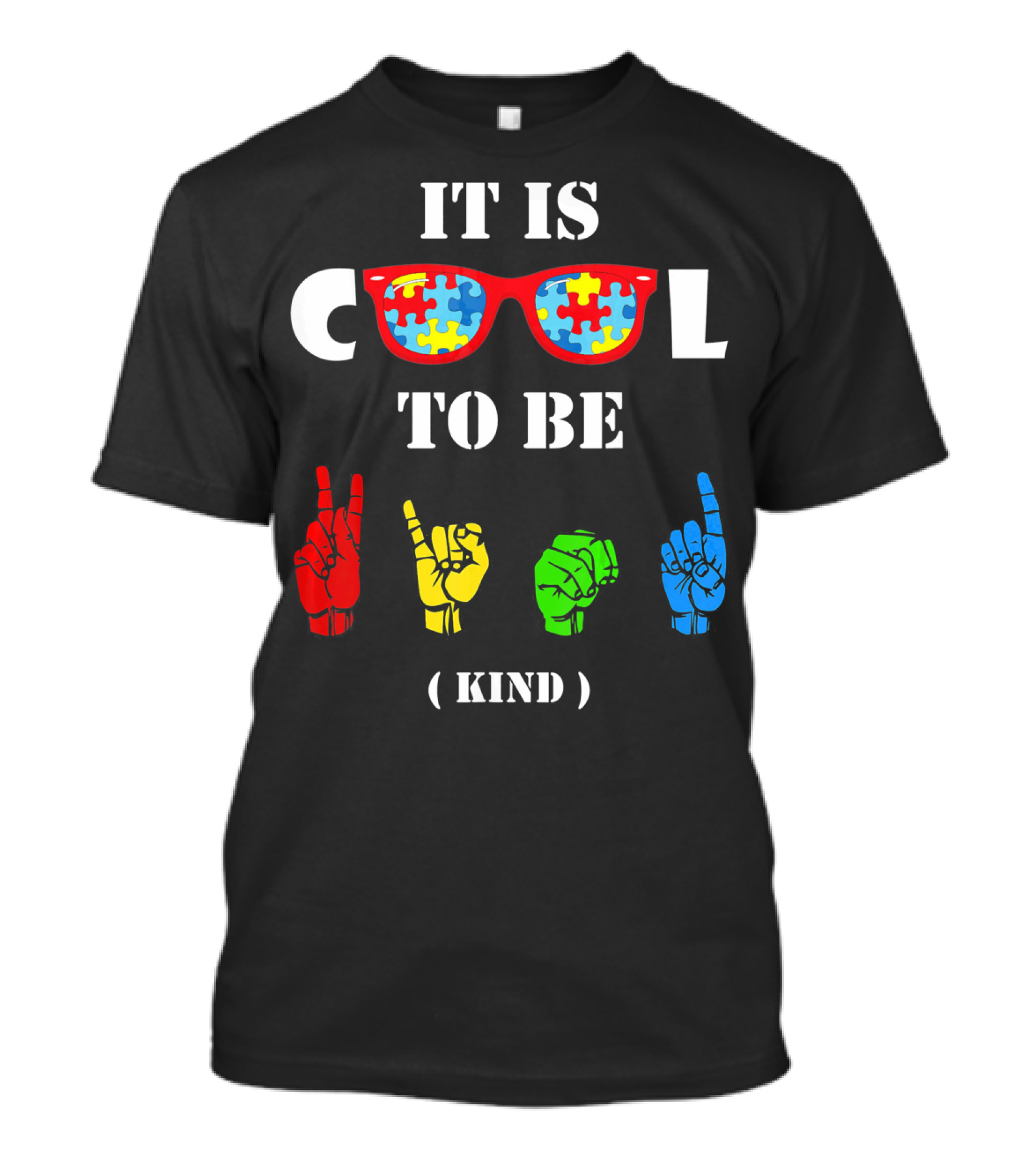 IT IS COOL TO BE KIND Sign Language Autism Awareness Puzzle Glasses T-Shirt