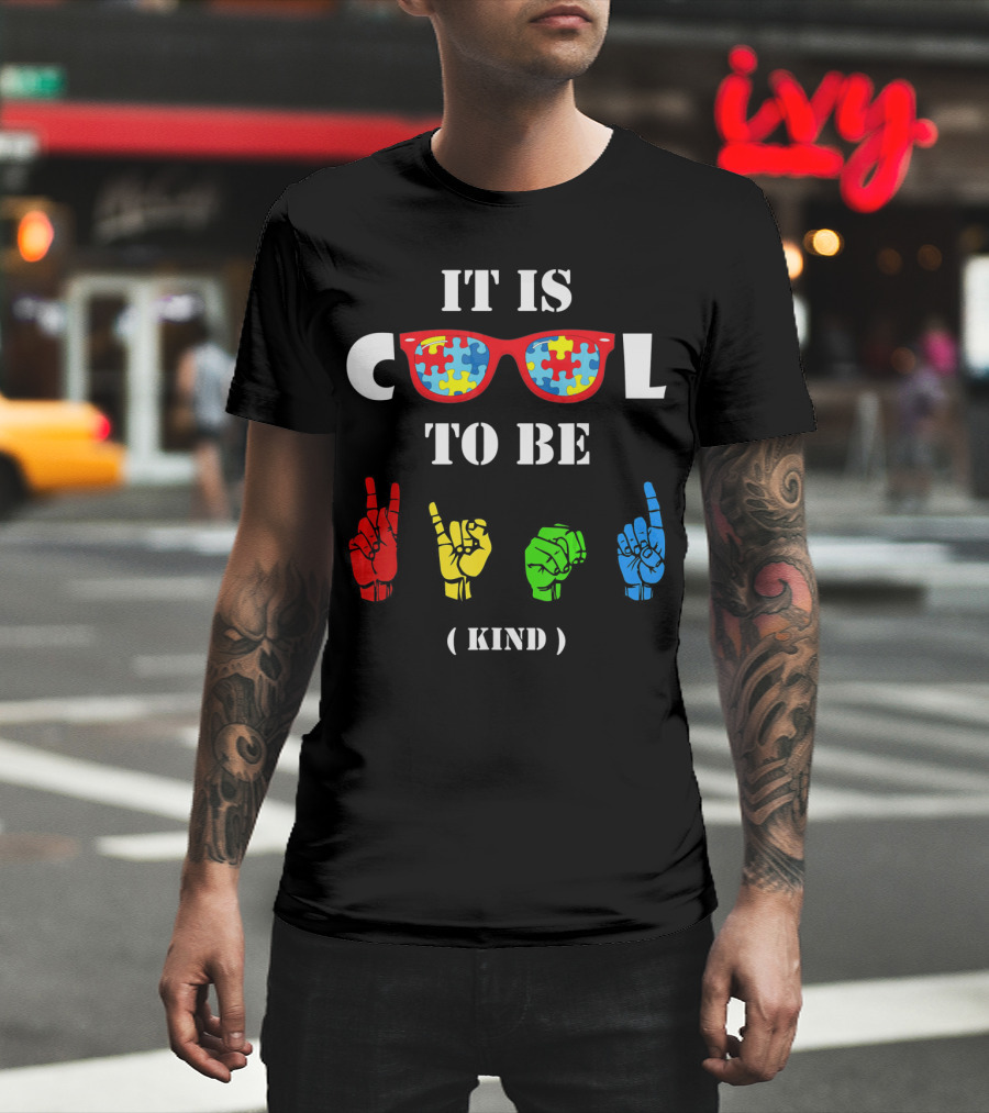 IT IS COOL TO BE KIND Sign Language Autism Awareness Puzzle Glasses T-Shirt