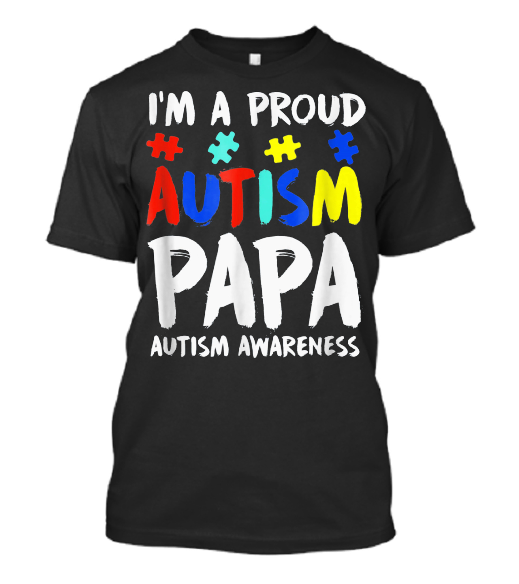 I'm A Proud Autism Papa Autism Awareness T-Shirt