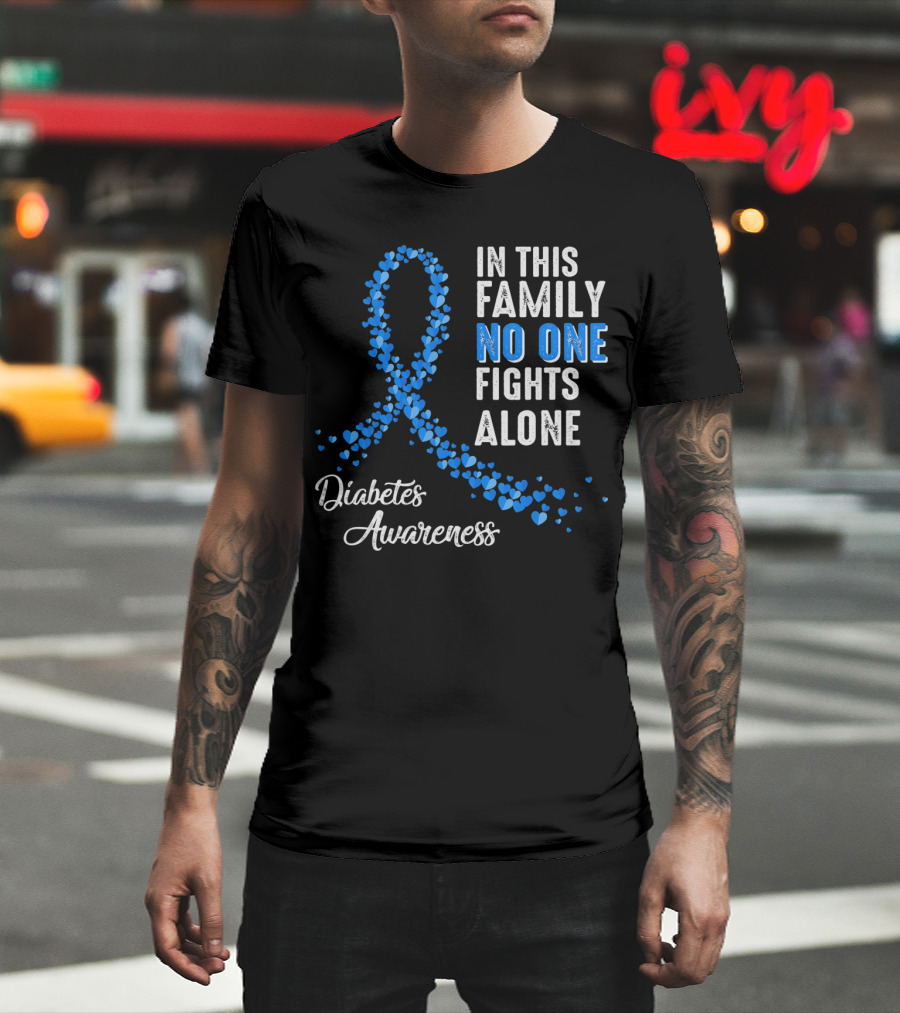In This Family No One Fights Alone Diabetes Awareness T-Shirt
