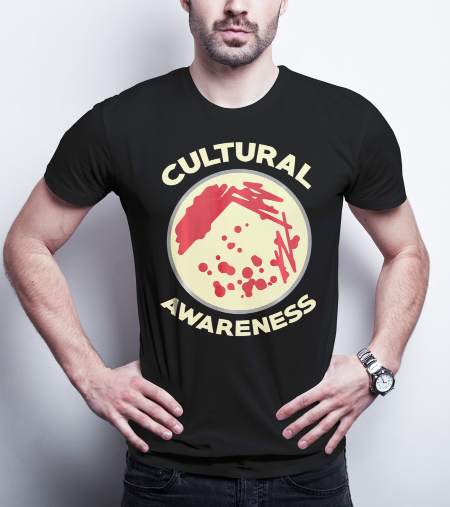 Cultural Awareness Funny Microbiology Cultu T-Shirt
