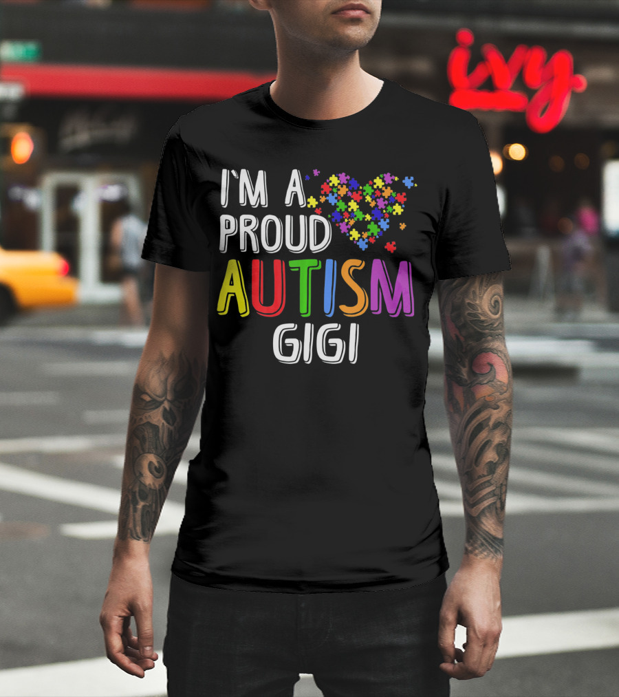 I'm A Proud Autism Gigi Autism Puzzle Heart T-Shirt