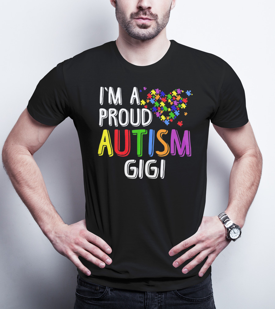I'm A Proud Autism Gigi Autism Puzzle Heart T-Shirt