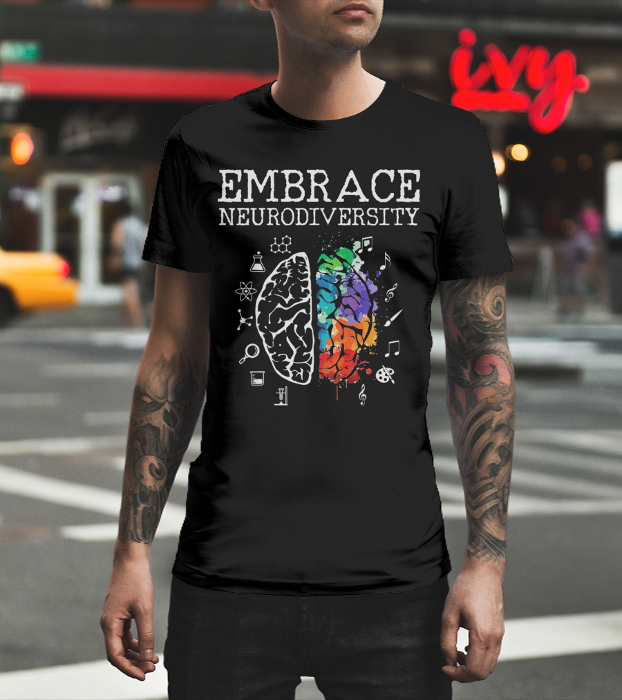 EMBRACE NEURODIVERSITY ADHD AUTI Brain Science Music Art Mathematics Chemistry T-Shirt