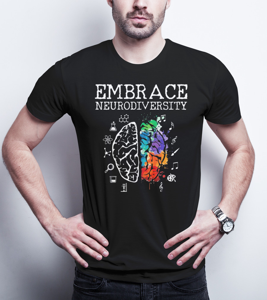 EMBRACE NEURODIVERSITY ADHD AUTI Brain Science Music Art Mathematics Chemistry T-Shirt