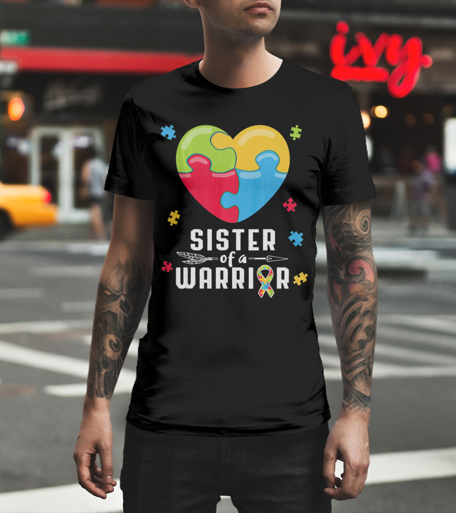 Sister Of A Warrior Autism Awareness Puzzle Heart T-Shirt
