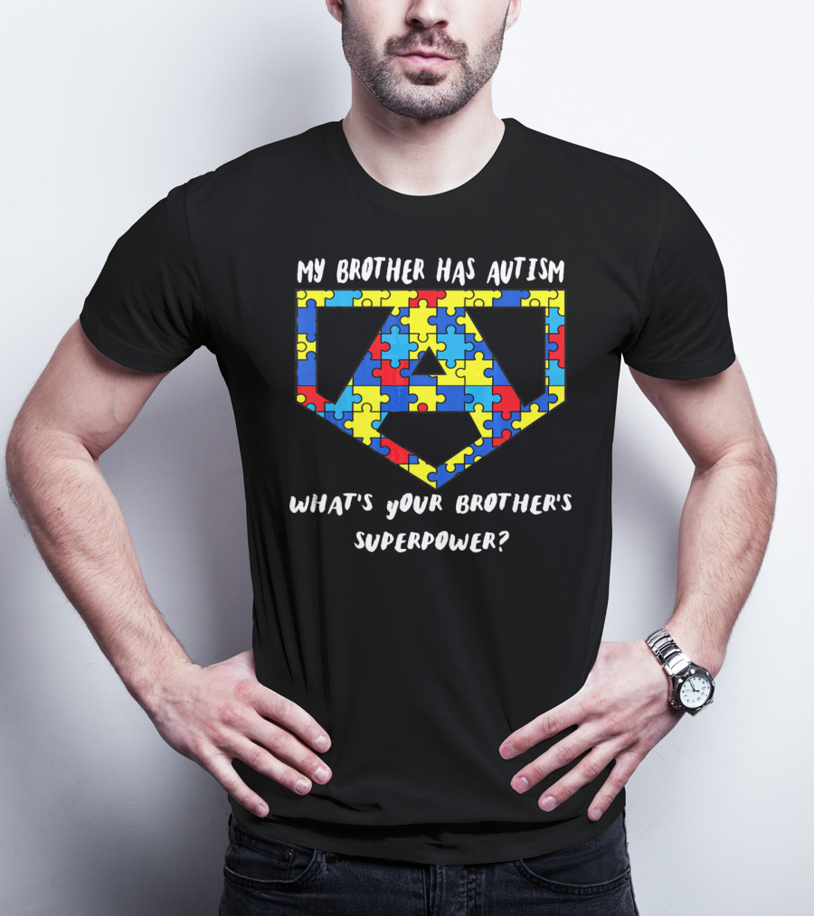 My Brother Has Autism What's Your Brother's Superpower Puzzle T-Shirt