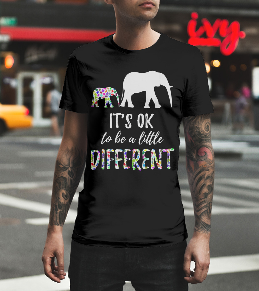 Autism Awareness Elephant It's OK To Be A Little Different T-Shirt