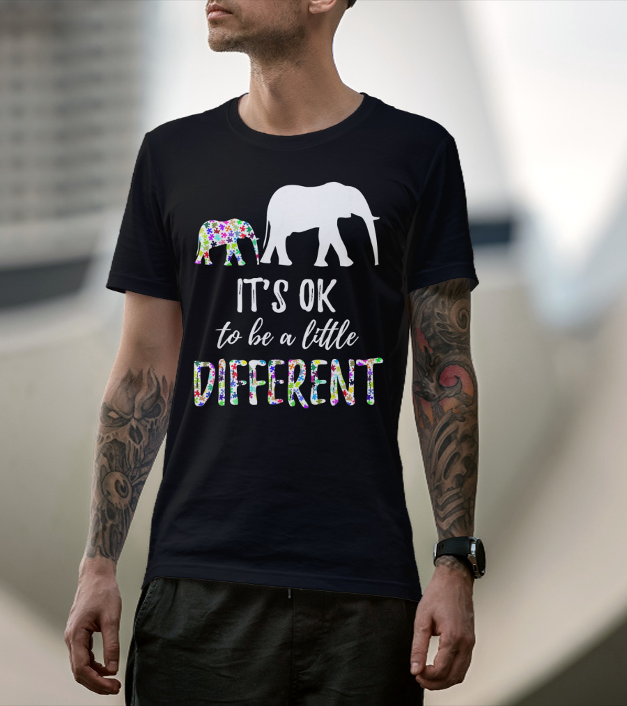 Autism Awareness Elephant It's OK To Be A Little Different T-Shirt