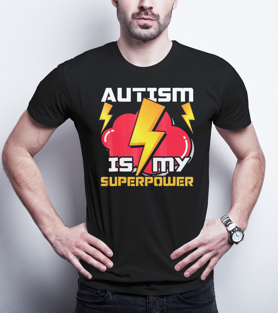 Autism Is My Superpower Autistics T-Shirt