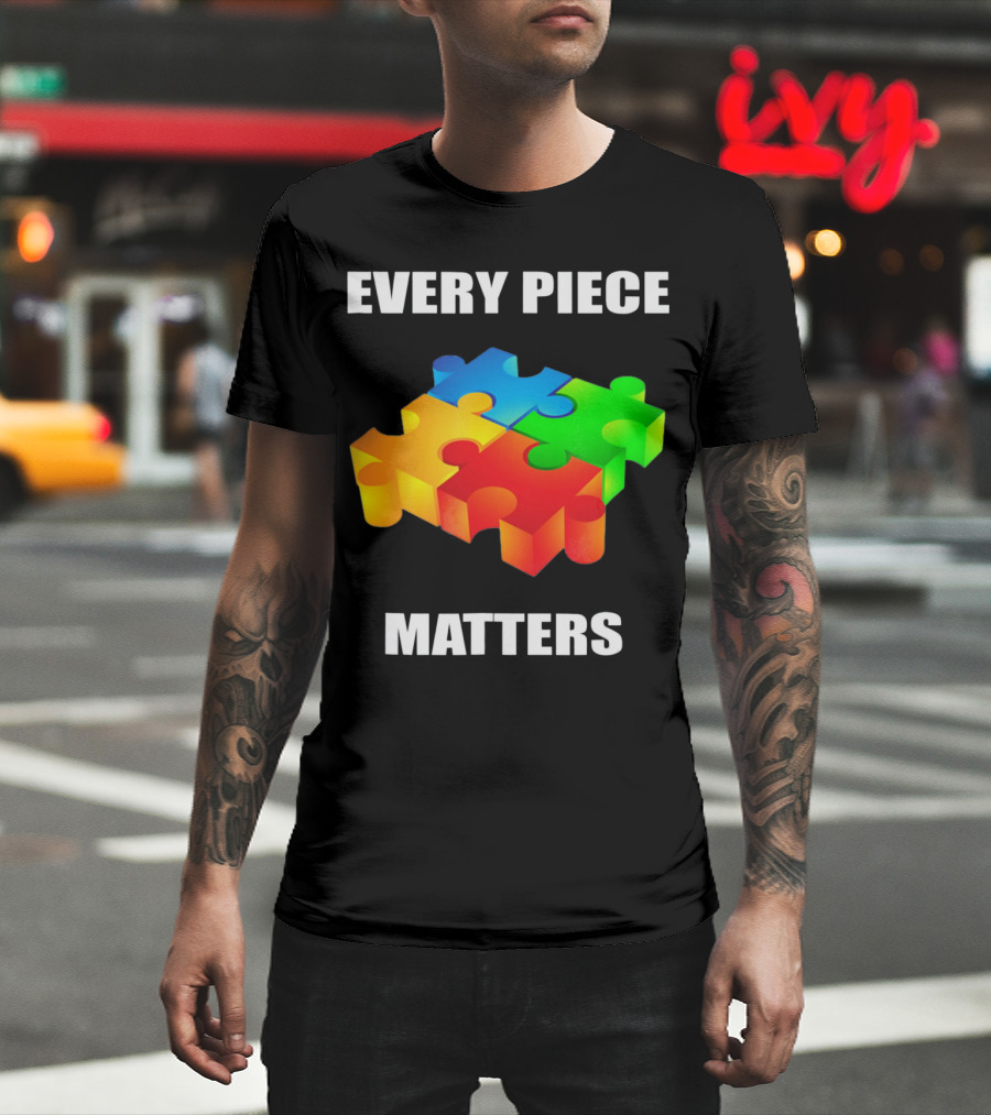 Every Piece Matters Autism Awareness Puzzle T-Shirt