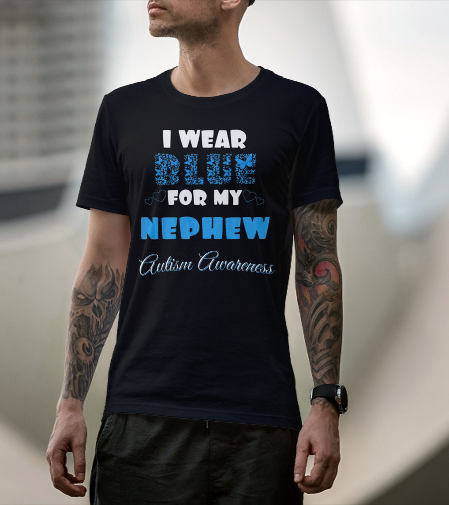 I Wear Blue For My Nephew Autism Awareness T-Shirt