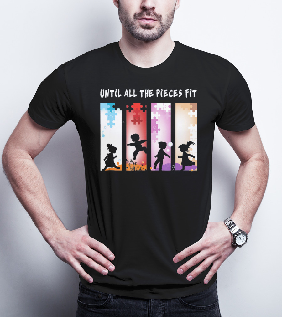 Until All The Pieces Fit Autism Awareness Puzzle T-Shirt