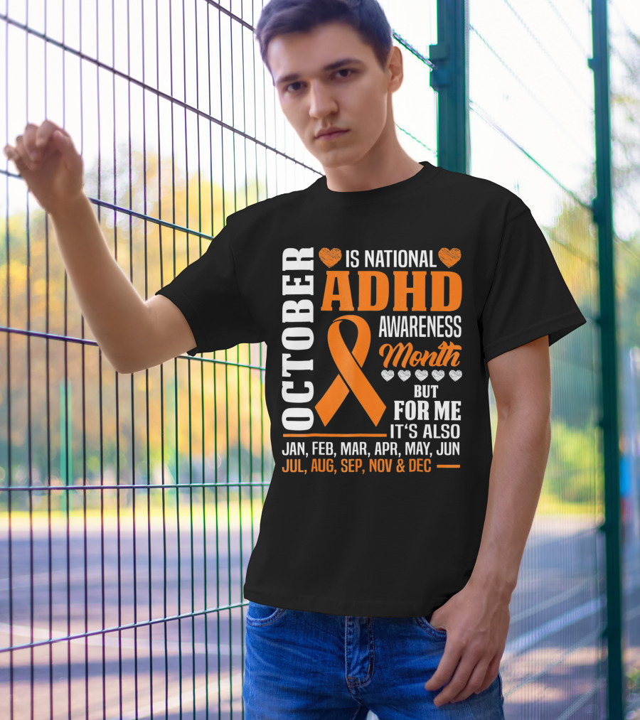 October Is National ADHD Awareness Month Ribbon And Hearts All Year T-Shirt