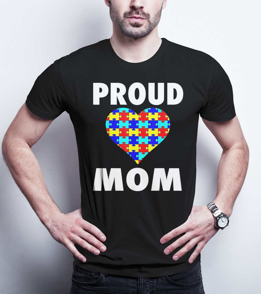Proud Mom Autism Awareness Heart Puzzle T-Shirt