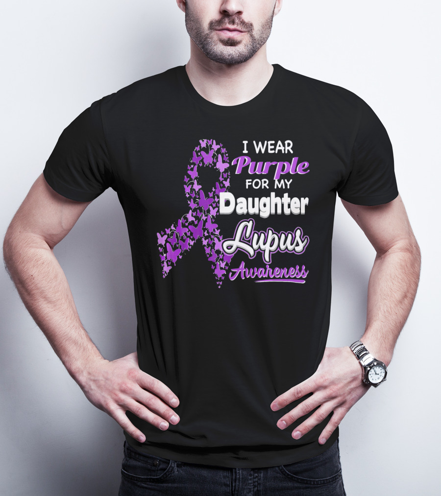 I Wear Purple For My Daughter Lupus Awareness T-Shirt