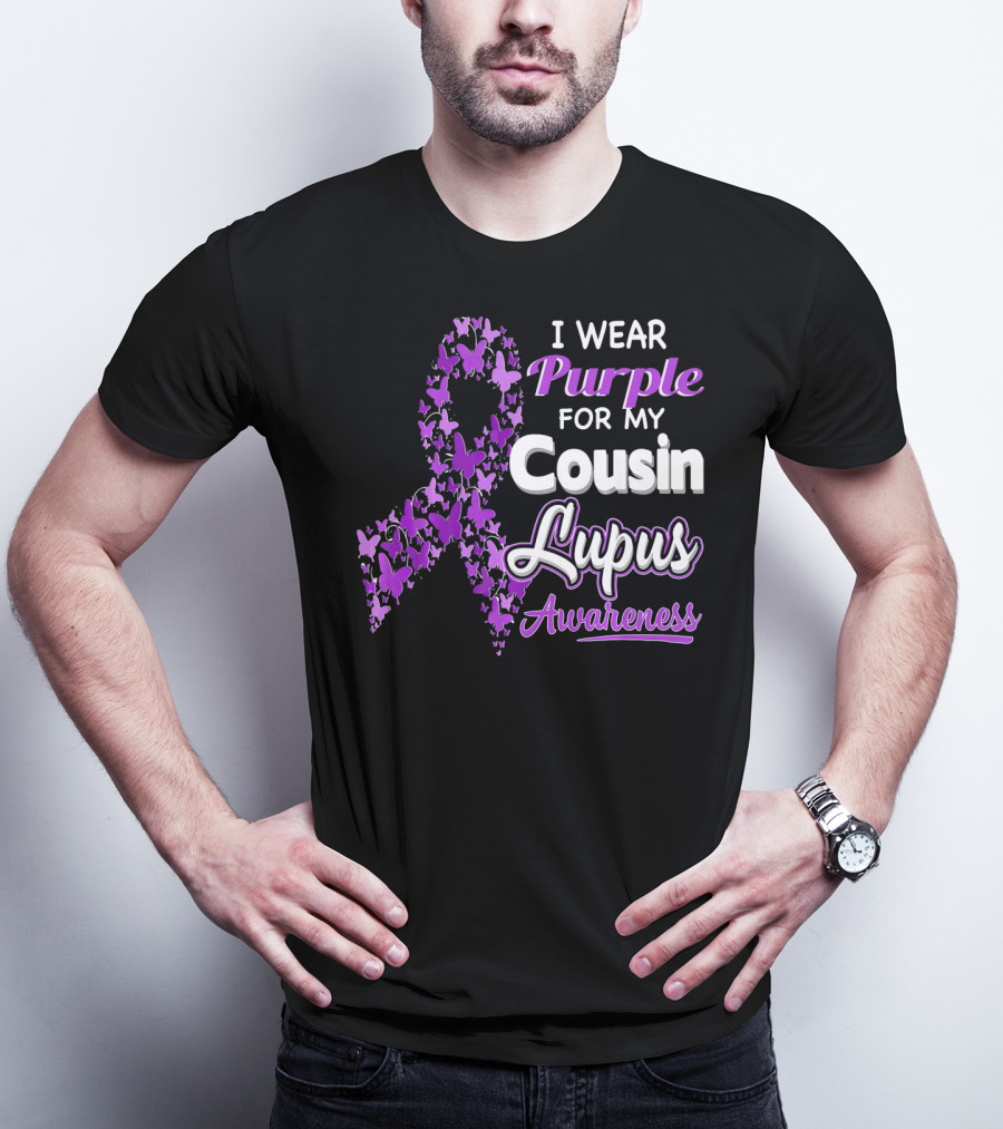I Wear Purple For My Cousin Lupus Awareness T-Shirt
