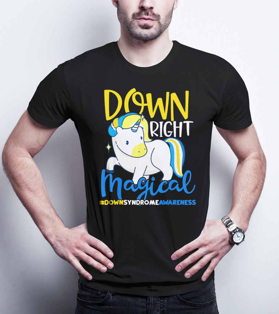 Down Right Magical Unicorn #DownSyndromeAwareness T-Shirt
