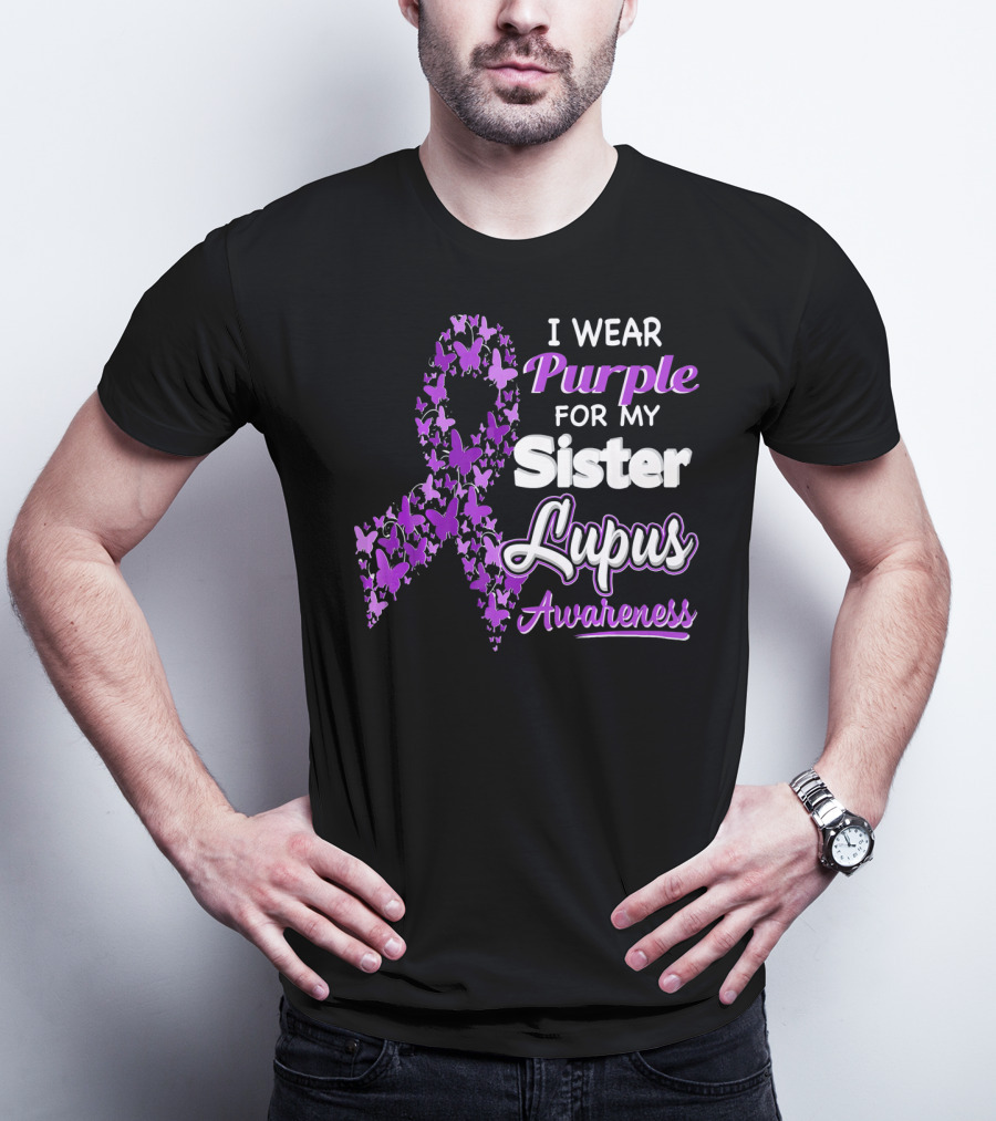 I Wear Purple For My Sister Lupus Awareness T-Shirt