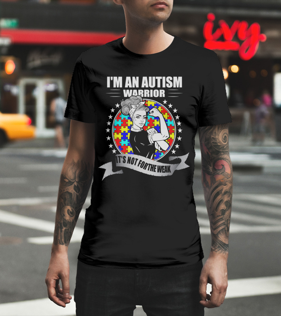 I'M AN AUTISM WARRIOR ITS NOT FOR THE WEAK Puzzle Stars T-Shirt