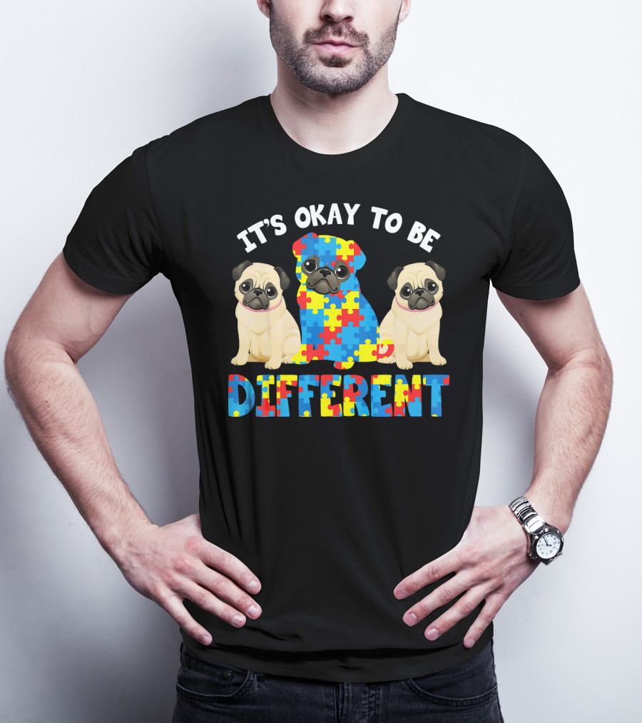 It's Okay To Be Different Pug Lover Autism T-Shirt