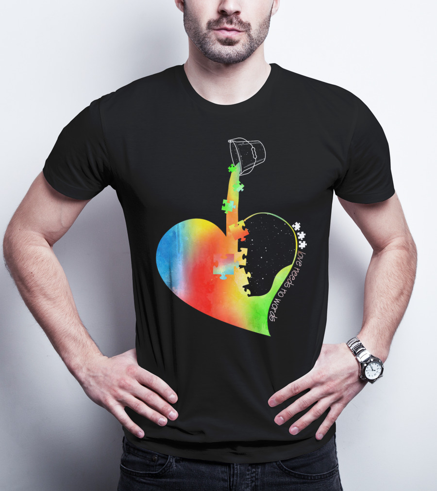 Love Needs No Words Autism Awareness Heart With Puzzle Pieces And Paint Bucket T-Shirt