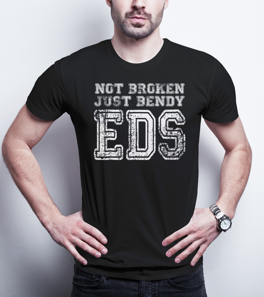 Not Broken Just Bendy EDS Awareness Support T-Shirt