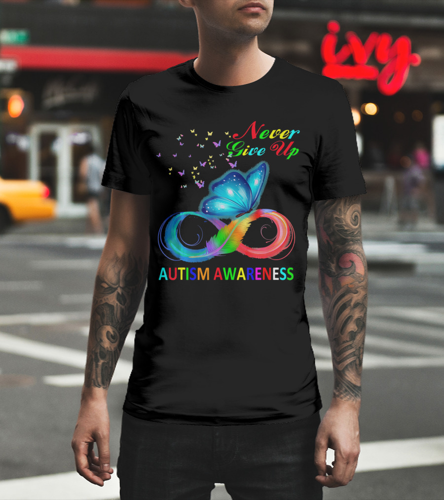 Never Give Up Butterfly Autism Awareness T-Shirt