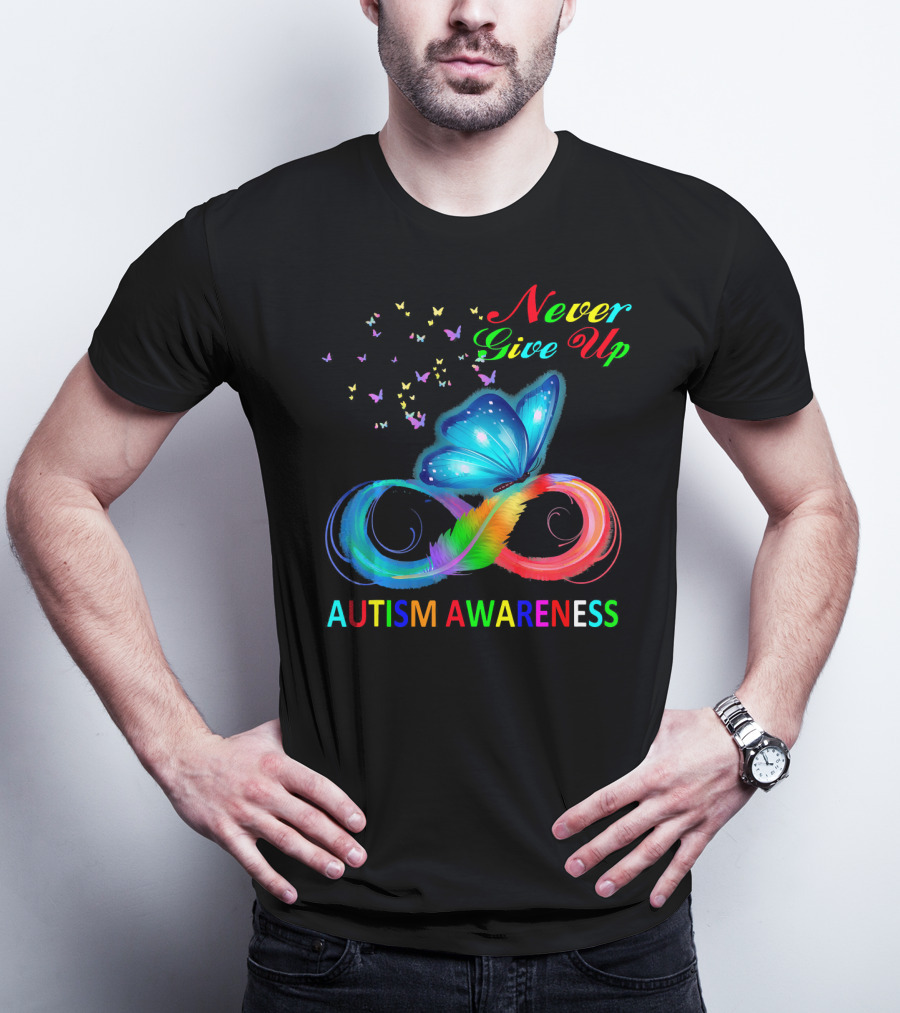 Never Give Up Butterfly Autism Awareness T-Shirt