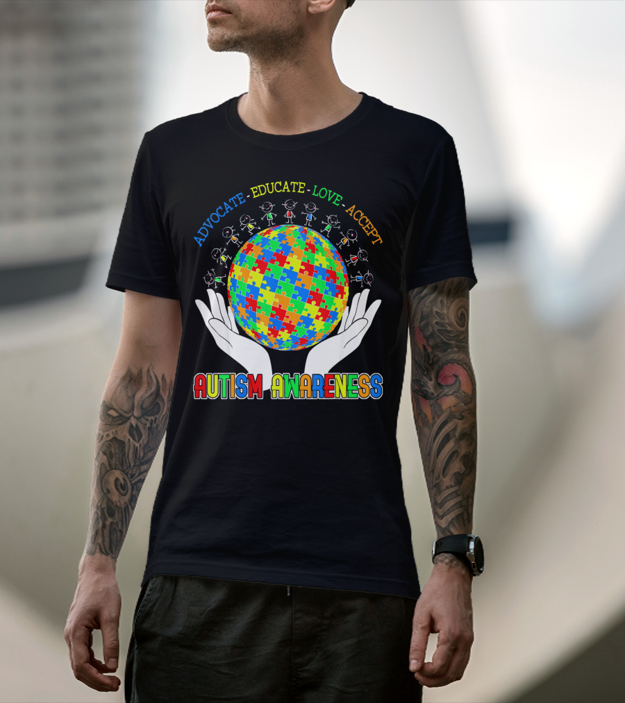 Advocate Educate Love Accept Autism Awareness Puzzle Globe Hands T-Shirt