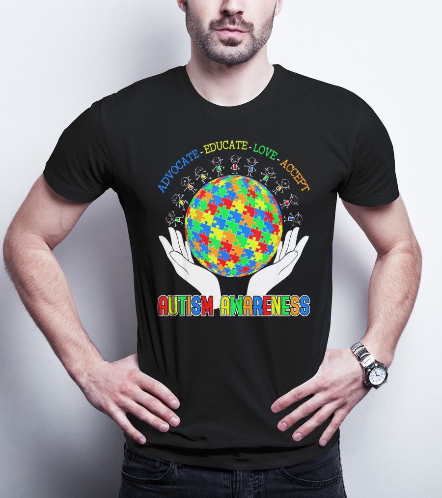 Advocate Educate Love Accept Autism Awareness Puzzle Globe Hands T-Shirt