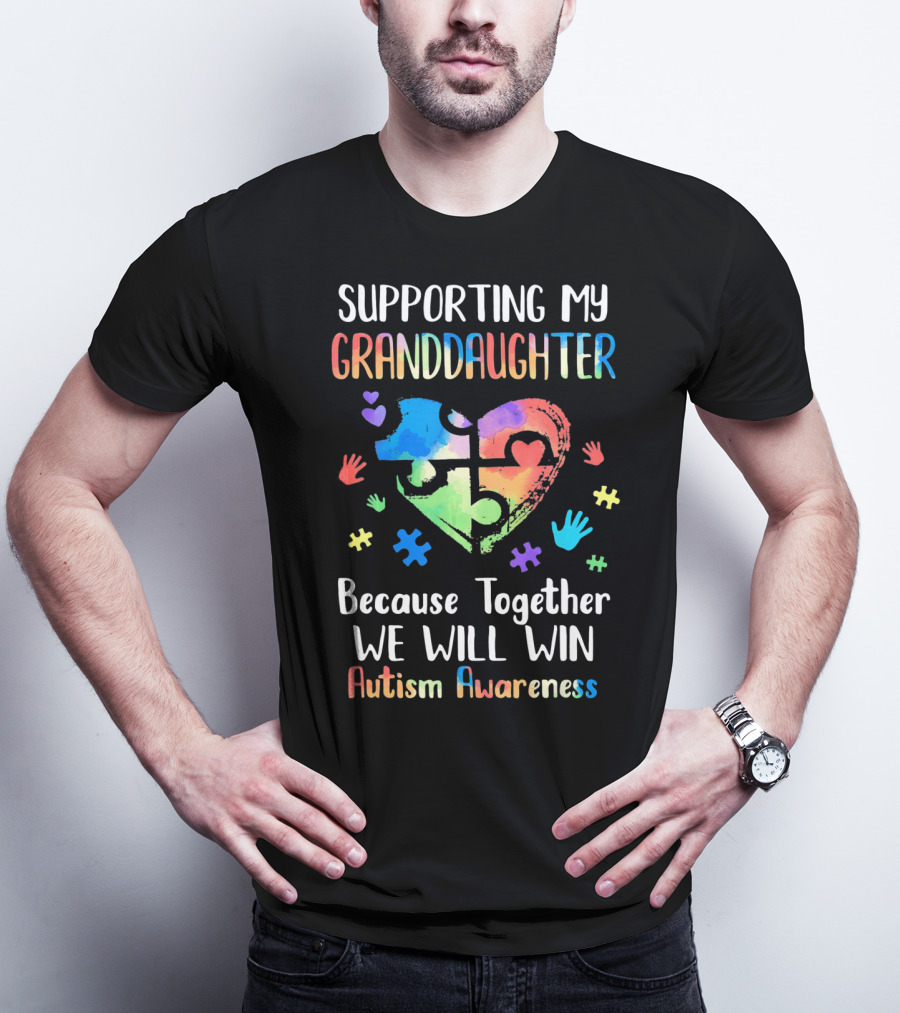 Supporting My Granddaughter Because Together We Will Win Autism Awareness T-Shirt