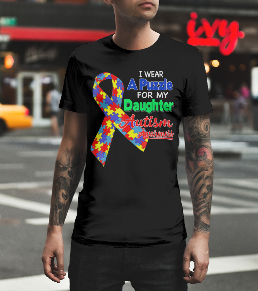 I Wear A Puzzle For My Daughter Autism Awareness T-Shirt