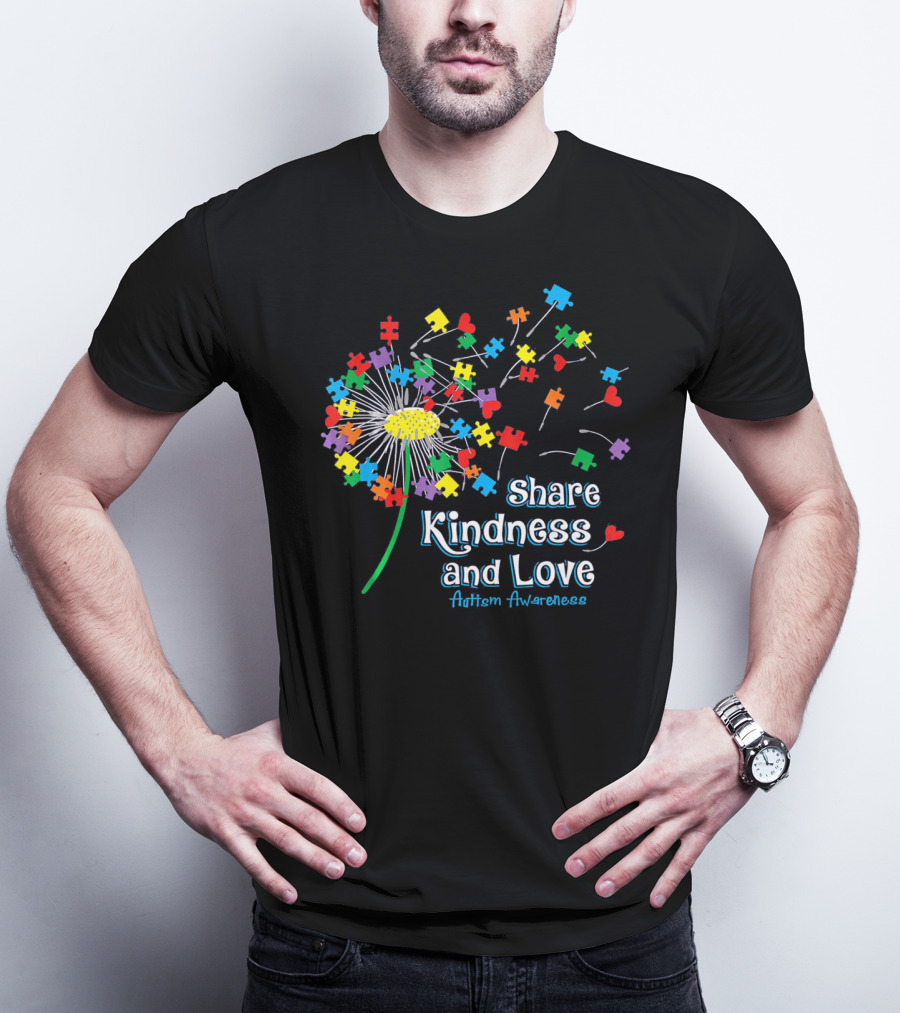 Share Kindness And Love Puzzle Heart Dandelion Autism Awareness T-Shirt