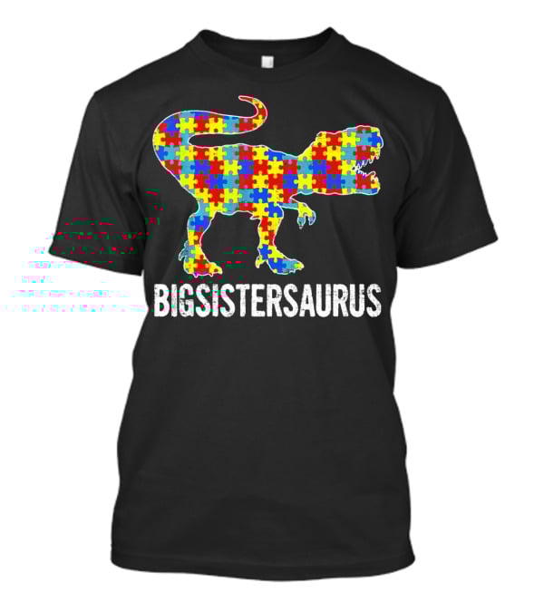 Strong Dinosaur Big Sistersaurus Autism Puzzle Rex T-Shirt