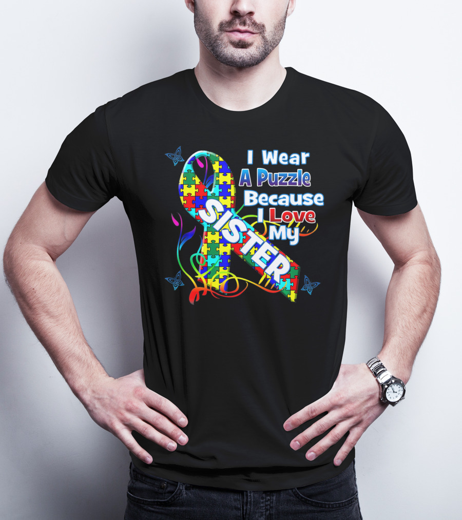 I Wear A Puzzle Because I Love My Sister Autism Awareness T-Shirt